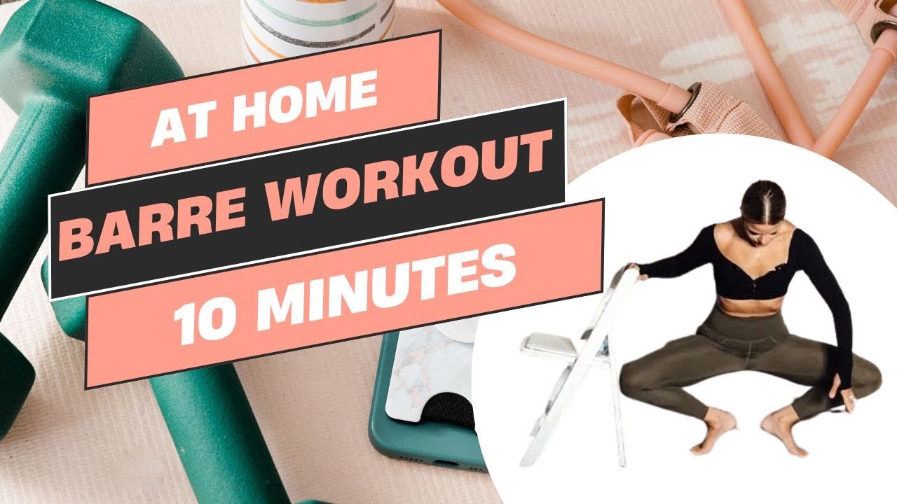 10 minute Barre [workout] - YouTube