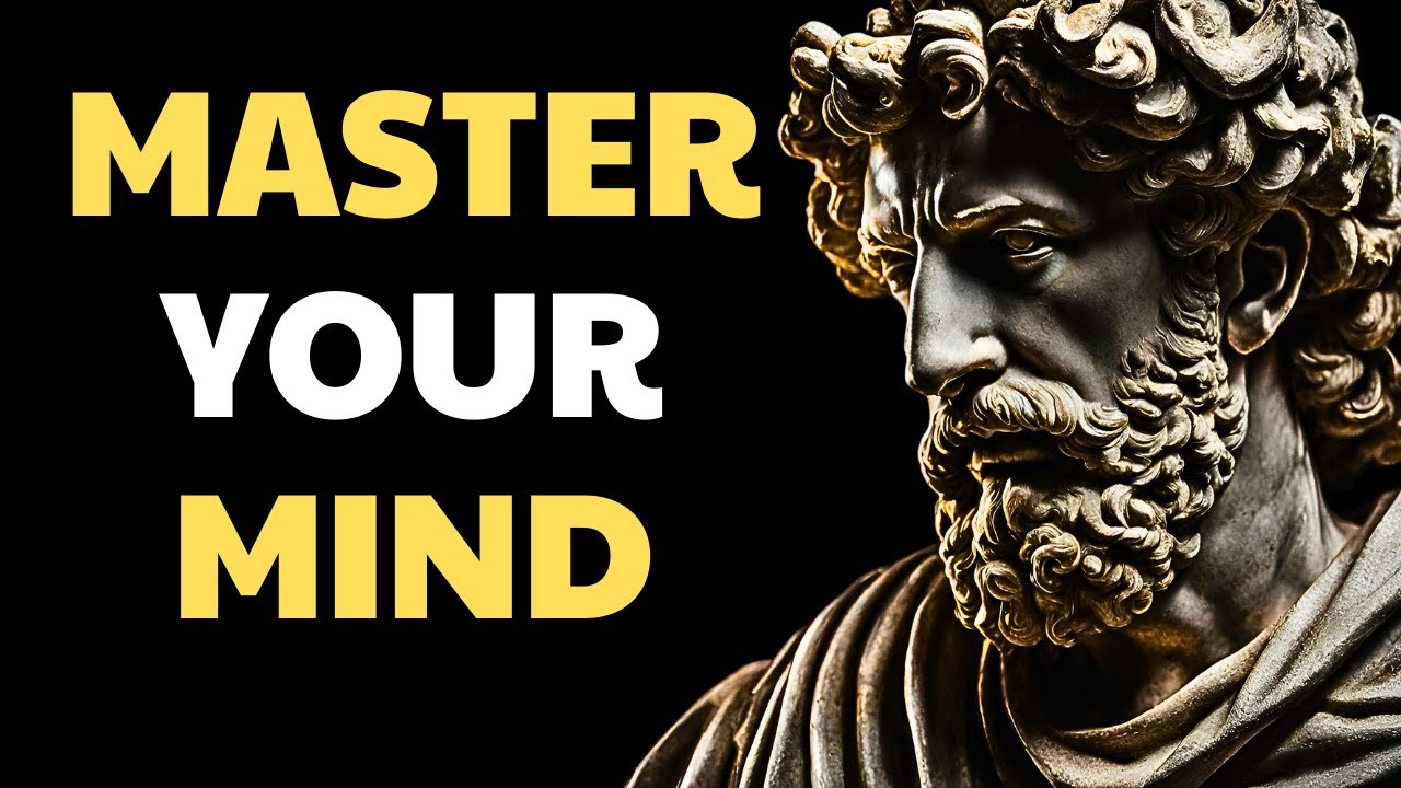 Mastering MIND and THOUGHTS | 16 Stoic Keys to TRIUMPH - The Power of ...