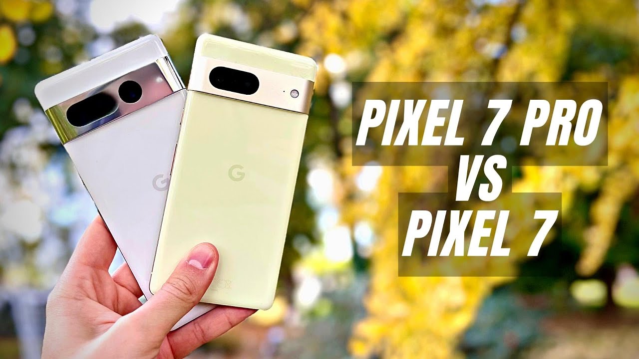 Google Pixel 7 vs 7 Pro : Lequel choisir ? - YouTube