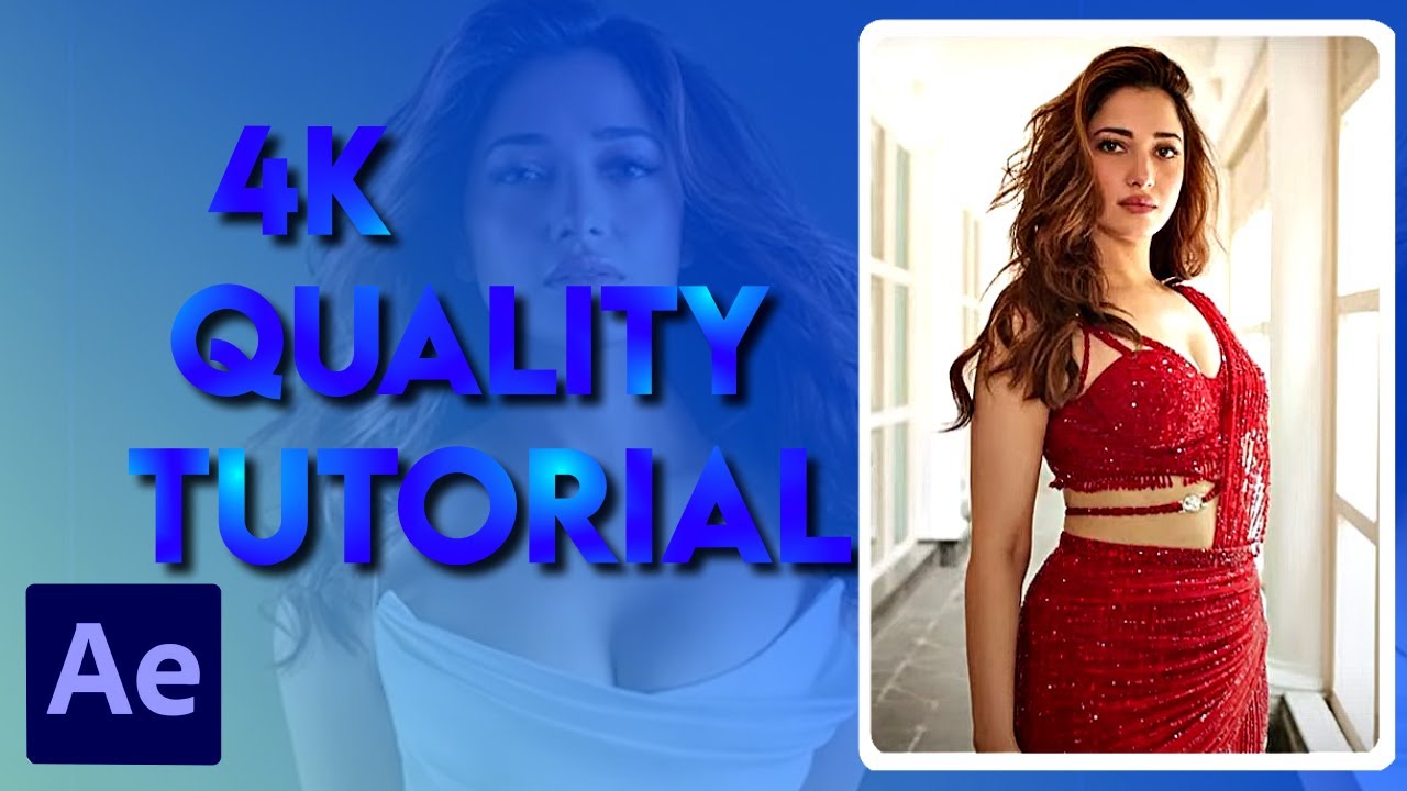 4K Quality Tutorial After Effects - YouTube