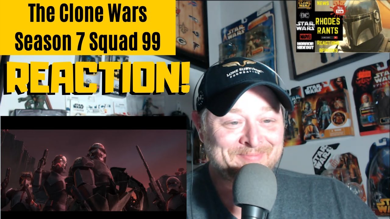 Star Wars Clone Wars Squad 99 Reaction | Season 7 Footage | The Bad ...
