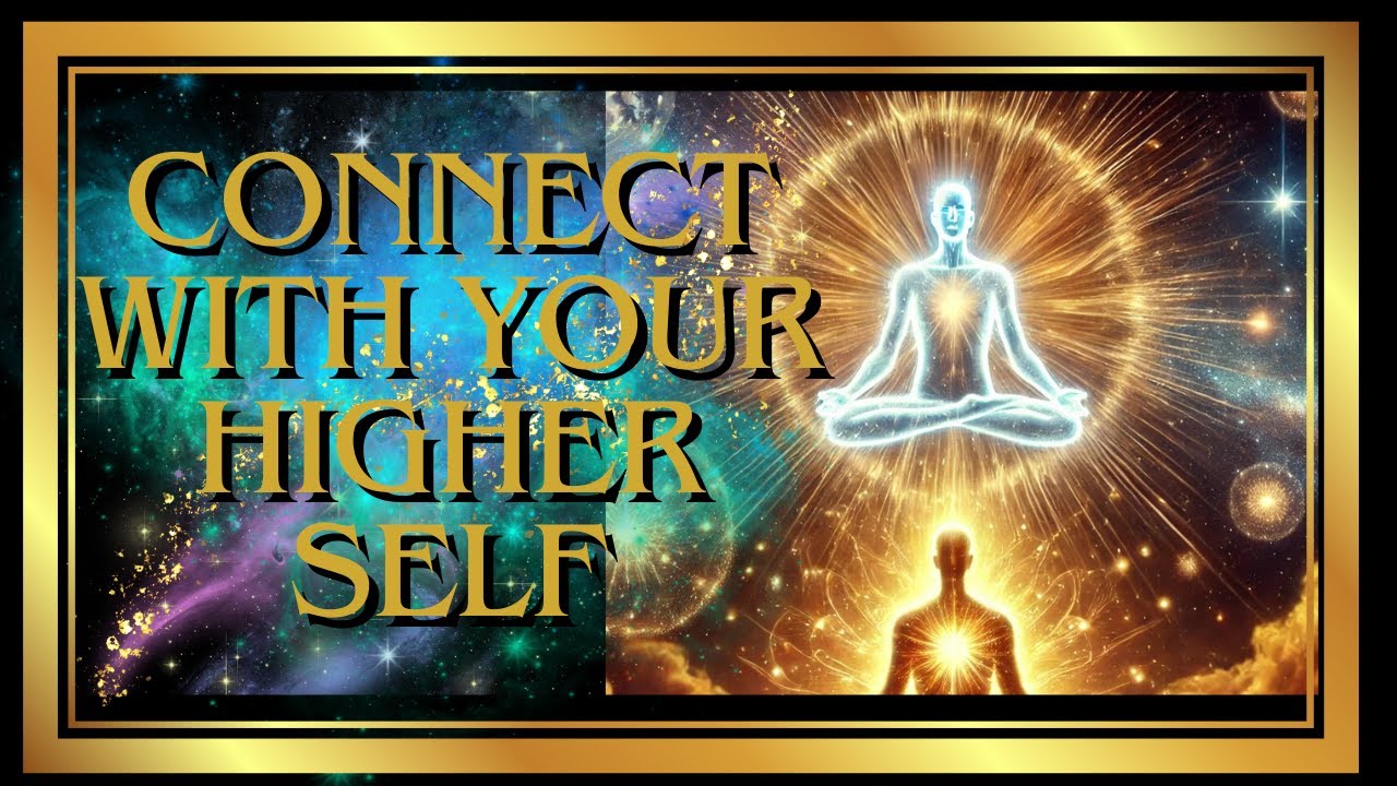 How to Connect with Your Higher Self - YouTube