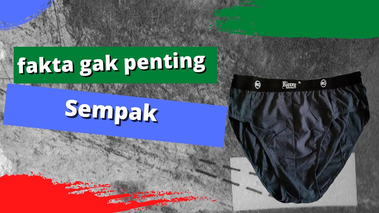 fakta gak penting seputar sempak - YouTube
