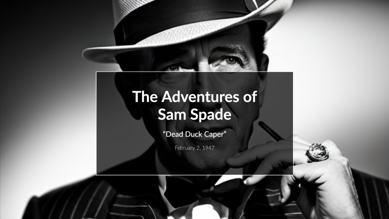 The Adventures of Sam Spade - "Dead Duck Caper" - February 2, 1947 (Old ...