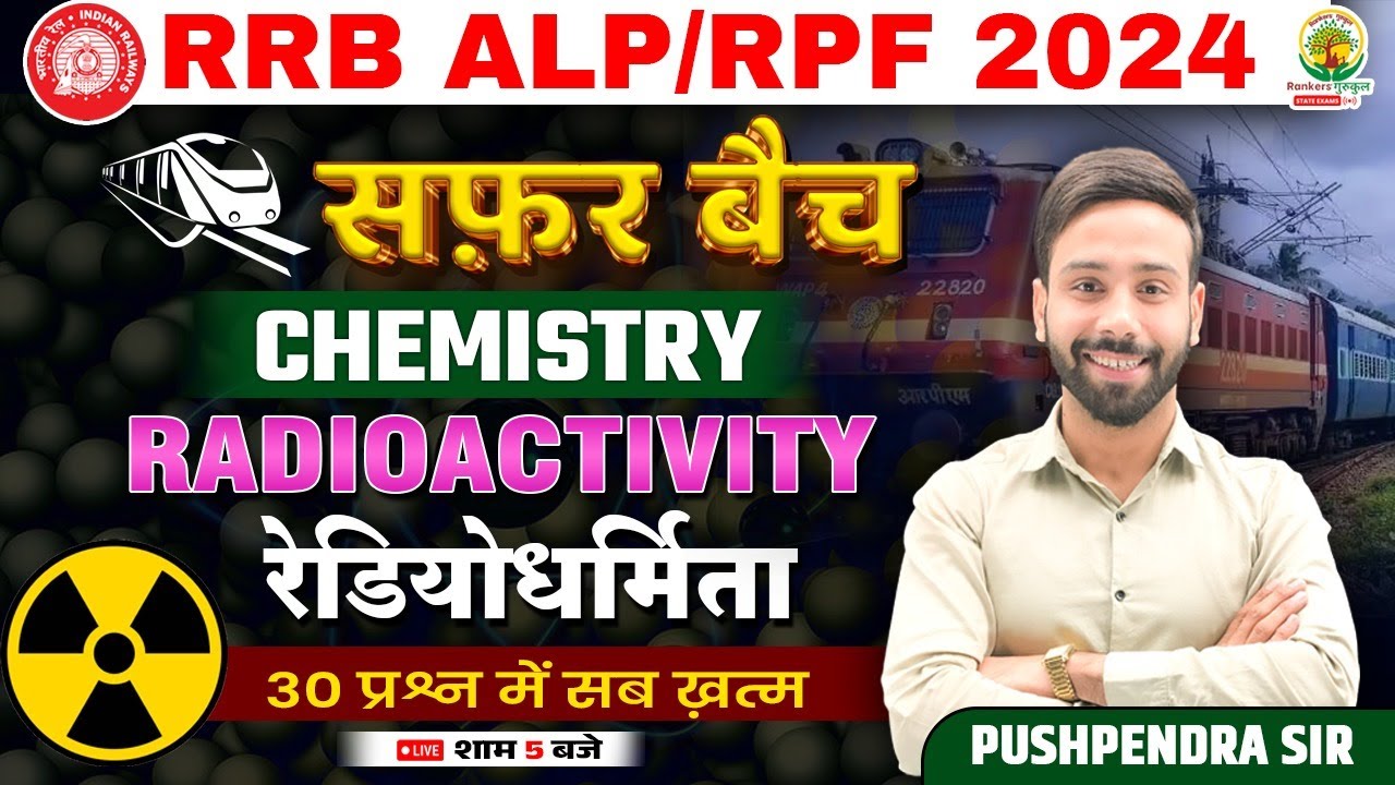 🔴Radioactivity in One Shot | Chemistry UP Police | SAFAR Batch | RRB ...