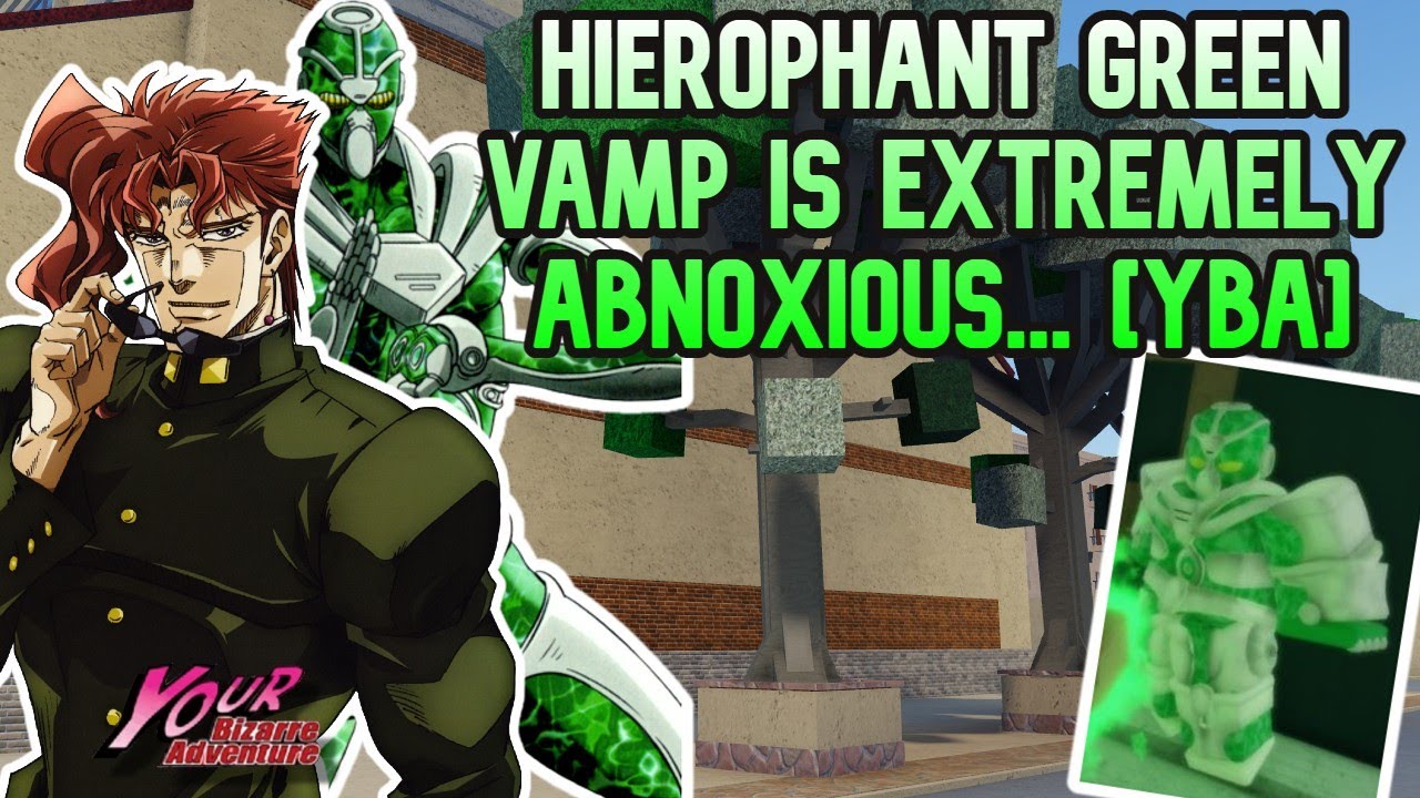 [YBA] Hierophant Green Vamp is EXTREMELY ABNOXIOUS... - YouTube