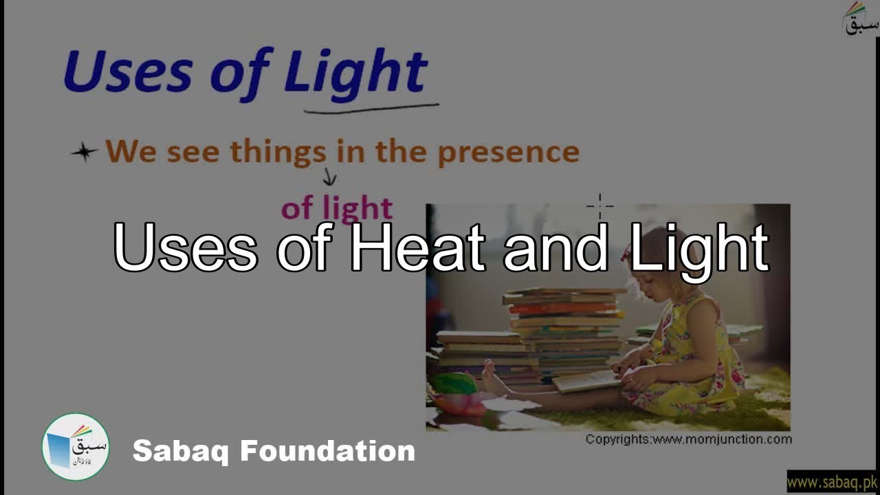 Uses of Heat and Light, General Science Lecture | Sabaq.pk - YouTube