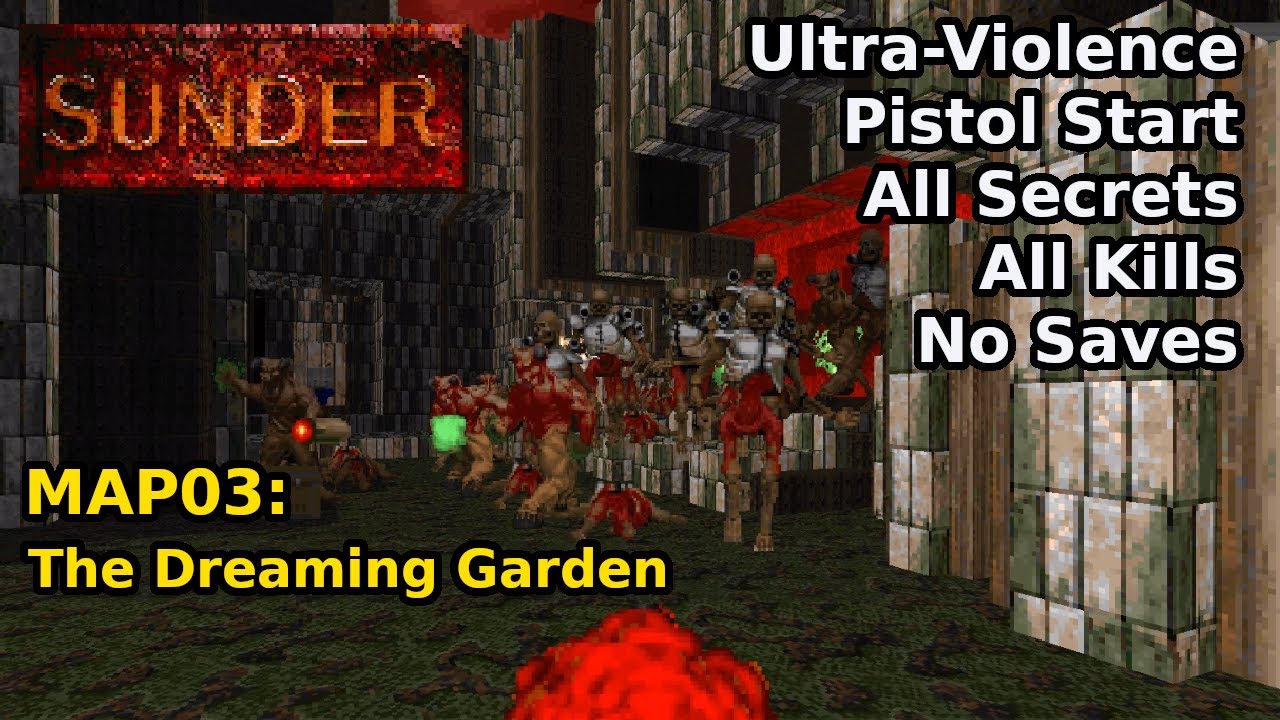 Sunder (2009) - MAP03: The Dreaming Garden (Ultra-Violence 100%) - YouTube
