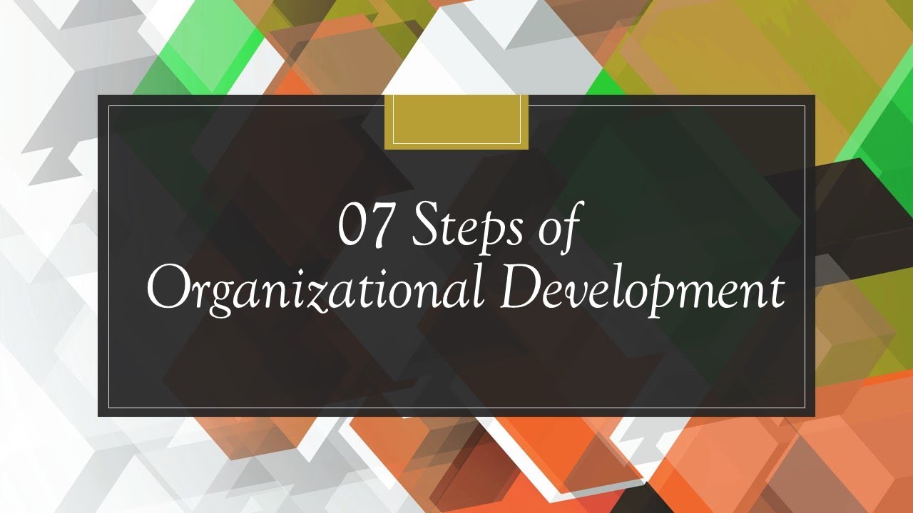 07 steps of Organizational Development - YouTube