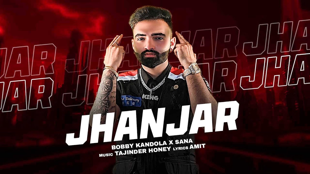 Jhanjar (Music Video) Bobby Kandola | Sana | Latest Punjabi Songs 2024 ...