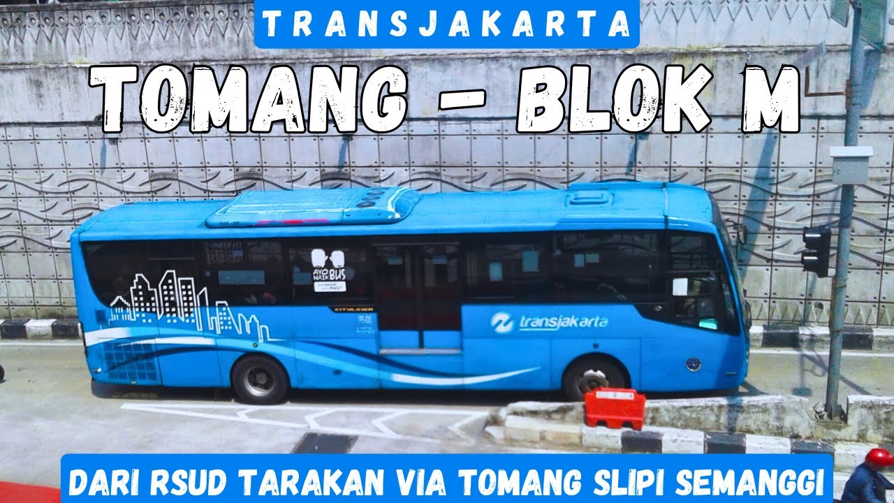 Trip BRT Transjakarta #11 TOMANG SLIPI ke BLOK M via SEMANGGI Naik ...