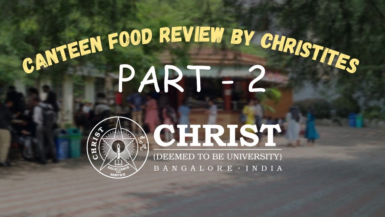 Canteen food review by christite | Christ University | Christ Central ...