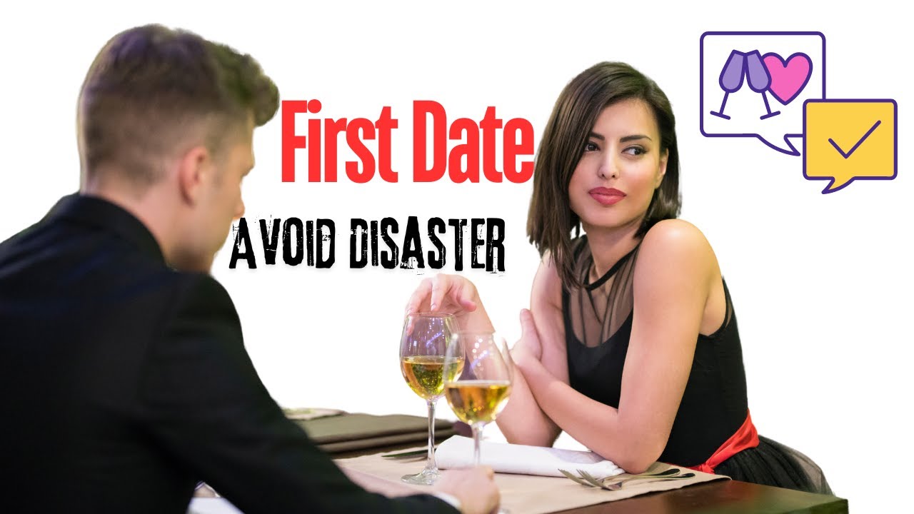 First Date , Avoid Disaster - YouTube