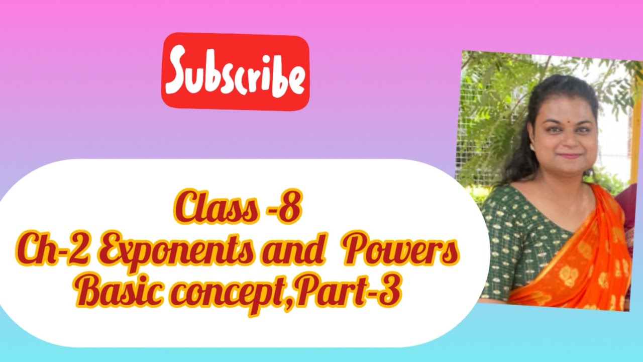 Class 8 Maths | Exponents and Powers – Basic Concepts Part 3| Easy Explanation - YouTube