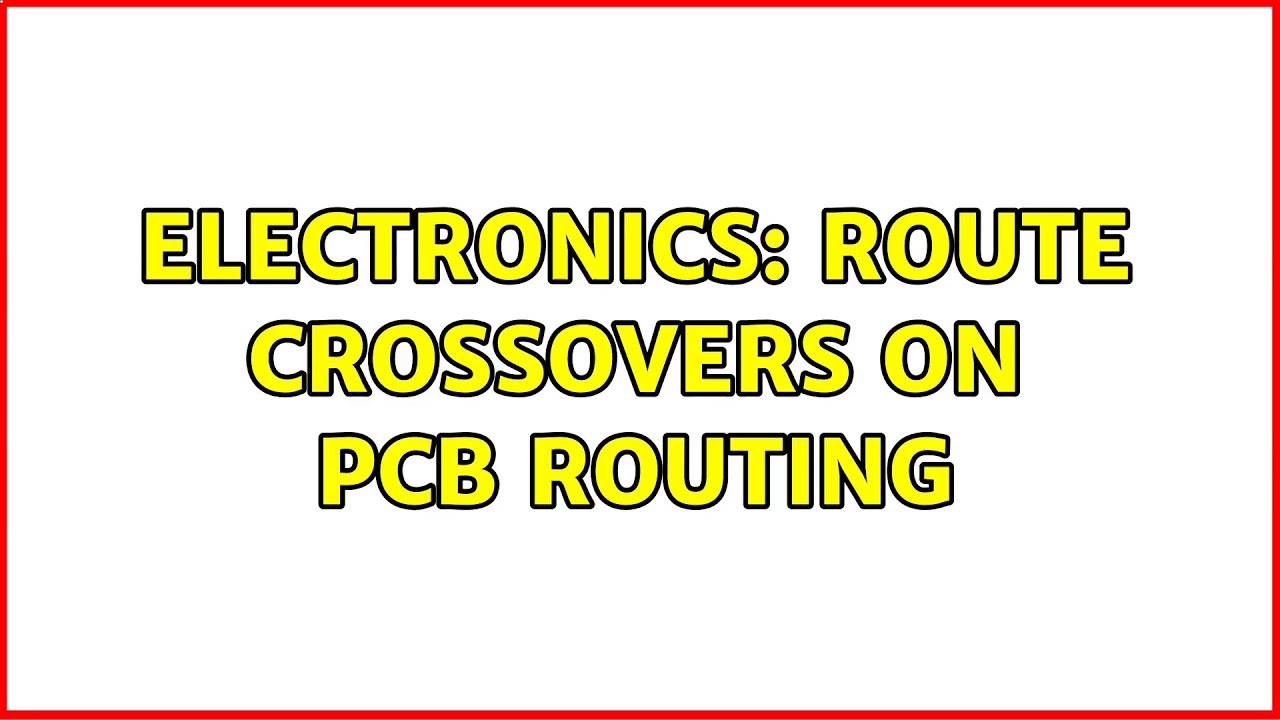 Electronics: Route crossovers on PCB routing - YouTube