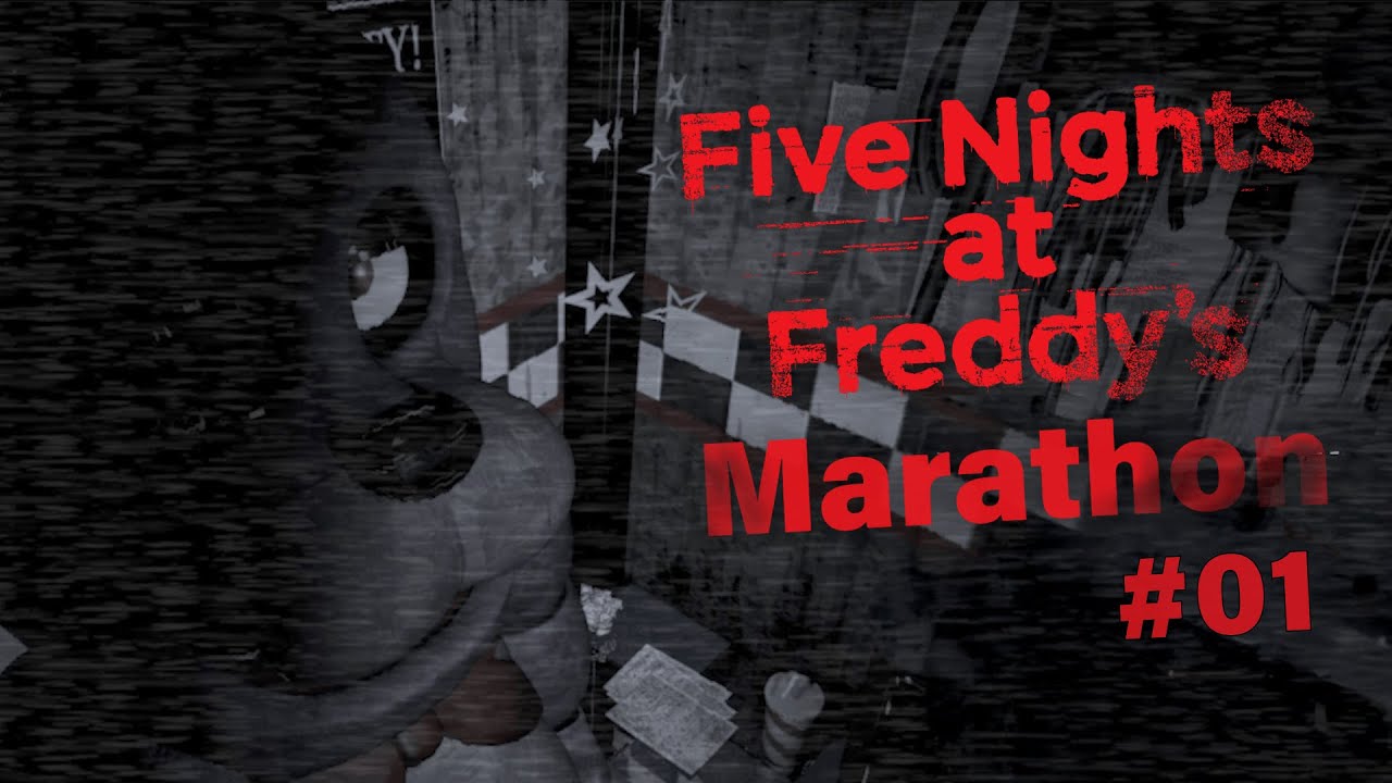 Playing Five Nights At Freddy's... | FNAF MARATHON #01 - YouTube