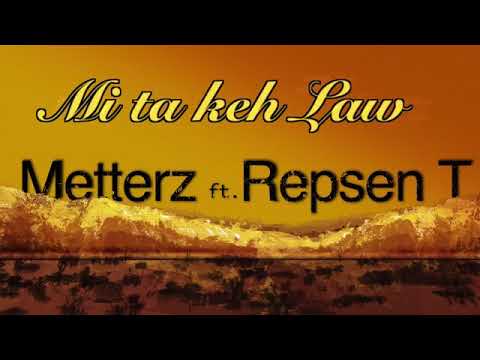 Metter z ft repsen T :mi ta ke law - YouTube