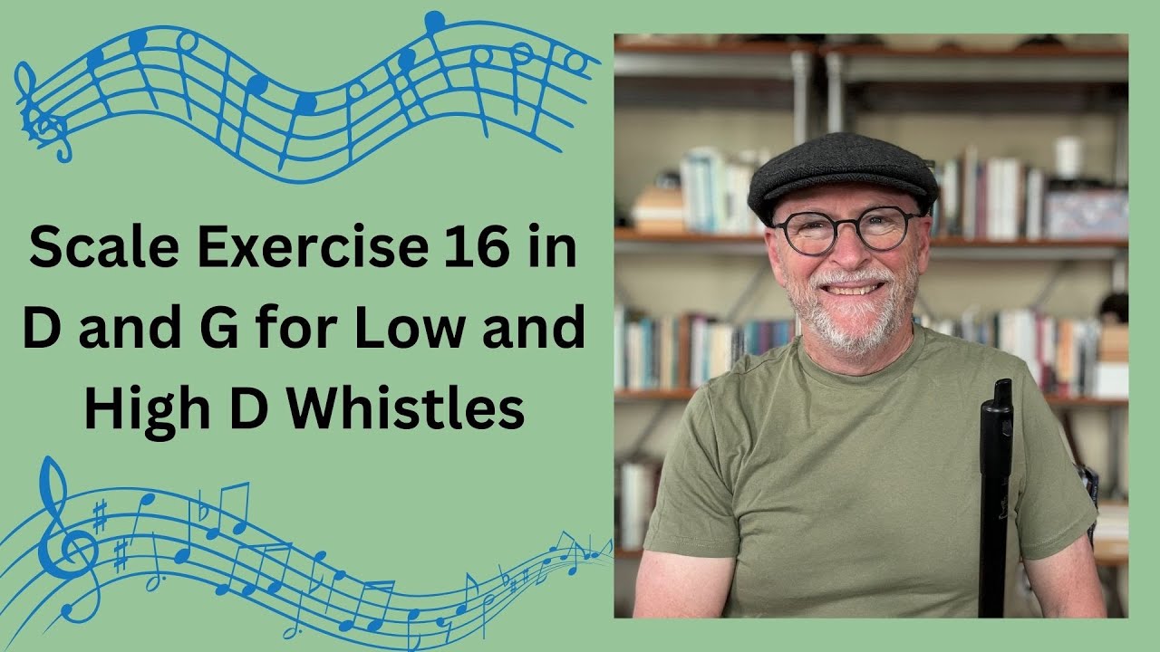 Scale Exercise 16 in D and G for Low and High D Whistles - YouTube