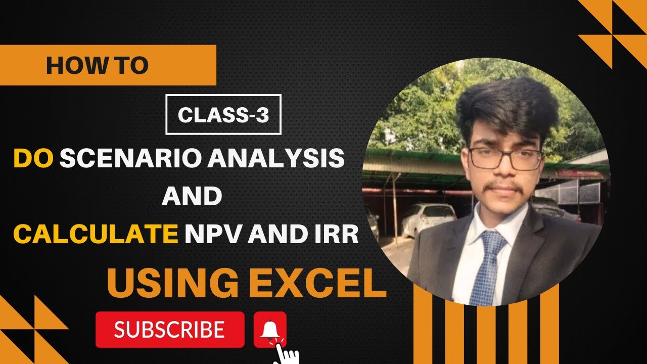 Scenario analysis, NPV and IRR calculation using excel (applicable for MCOM, MBA, CFA) - YouTube