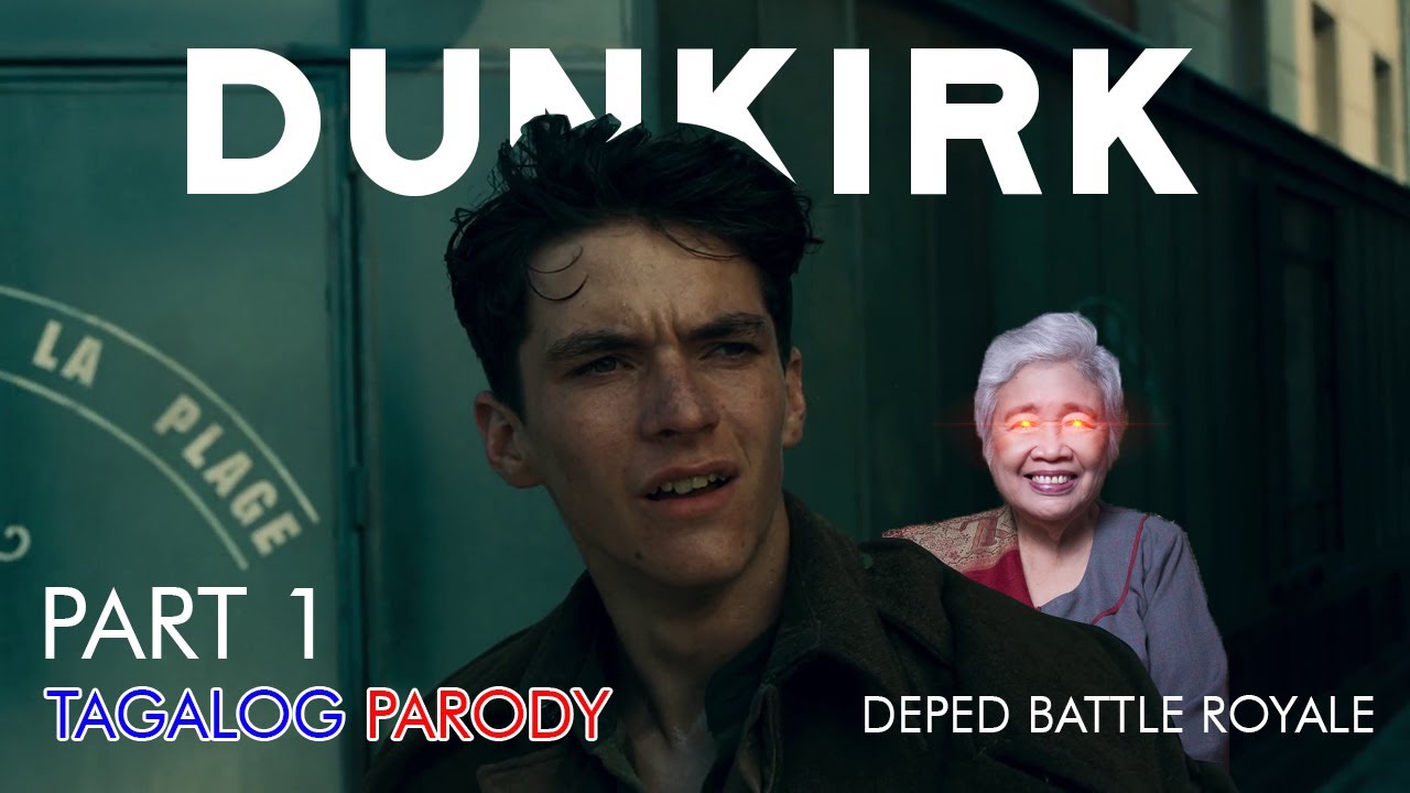 DUNKIRK [Dunk'it Jonathan] | TAGALOG PARODY - YouTube
