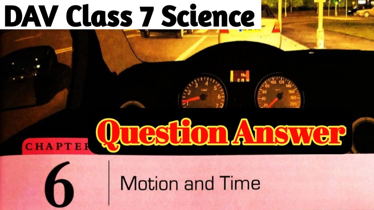||Motion and Time Question Answer||DAV Class 7 Science Chapter 6 ...