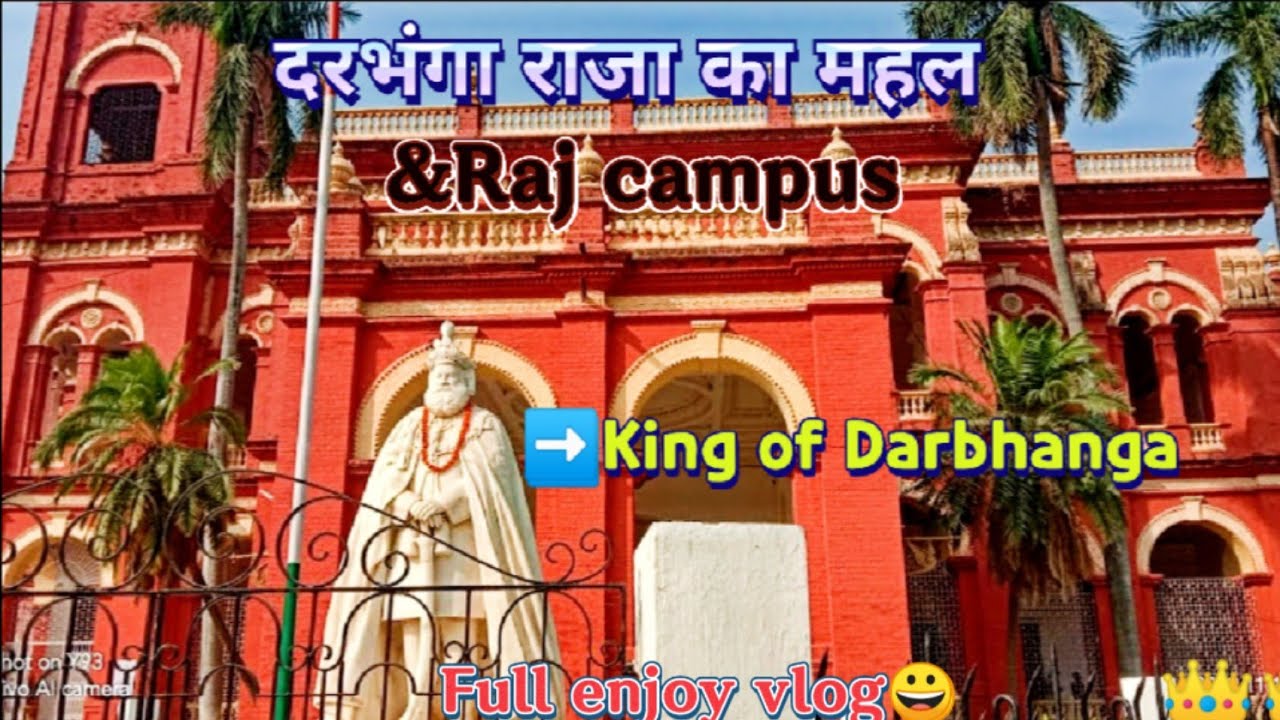 Darbhanga Mahraja ka Mahal|| दरभंगा महराजा महल|| - YouTube
