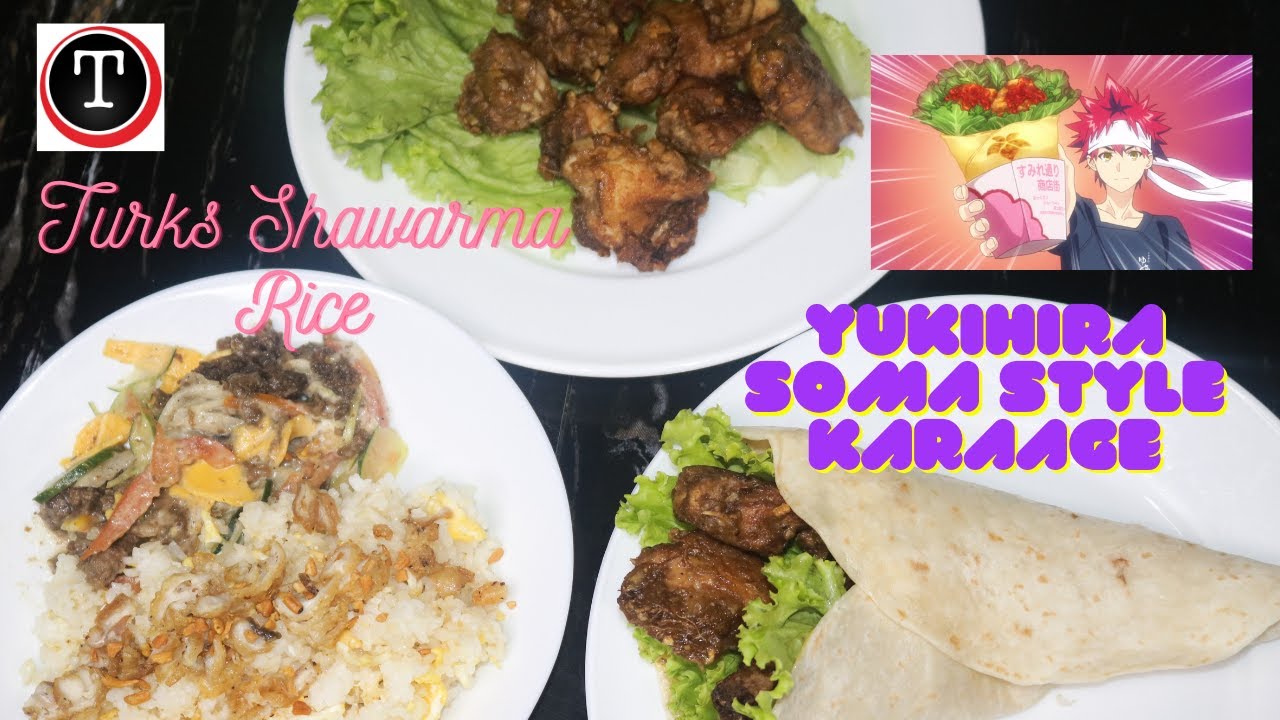 Turks Shawarma Rice & Yukihira's Chicken Karaage | Kuya Lights #7 - YouTube