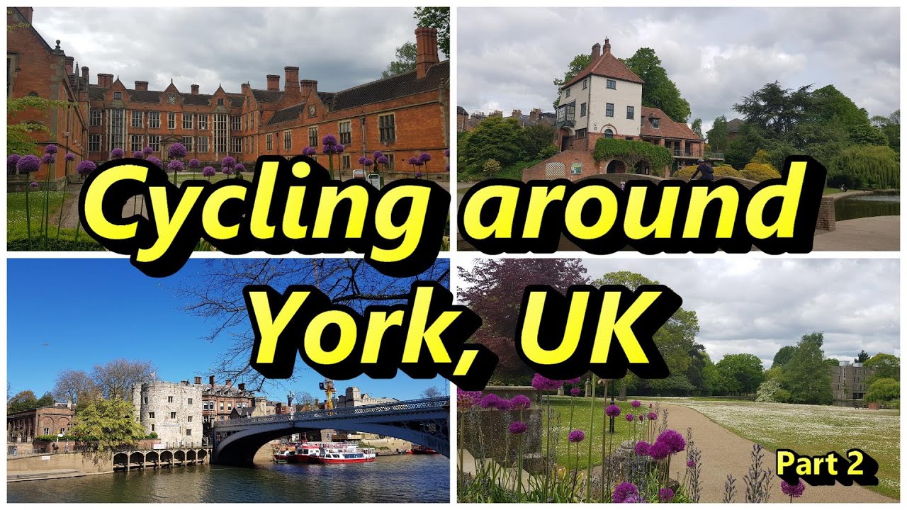 Cycling around York, UK (Part 2) 🇬🇧 - YouTube