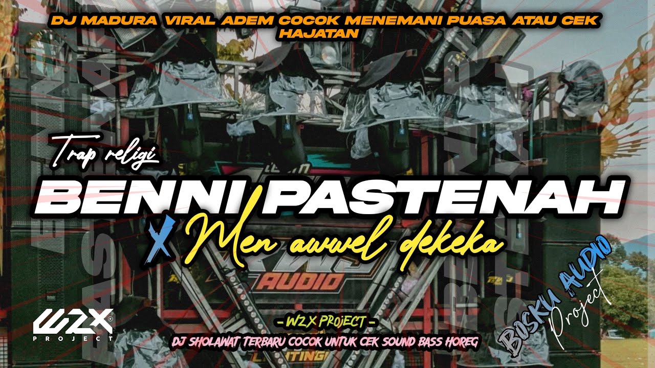 Dj Trap Benni Pastenah x Men Awel Dekeka Madura Viral Terbaru 2025 ...