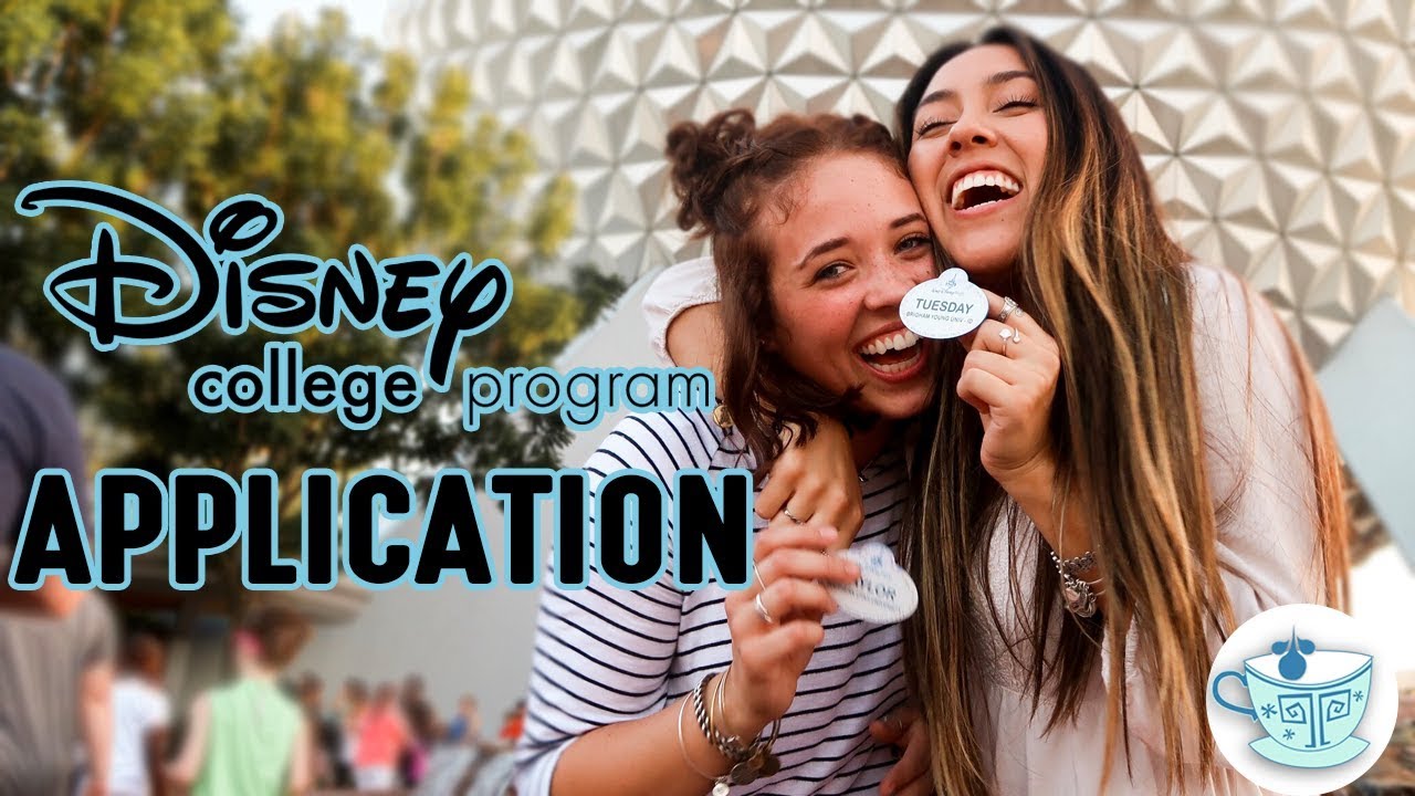 HOW TO *SUCCESSFULLY* APPLY TO THE DISNEY COLLEGE PROGRAM! | DCP TPARTY ...