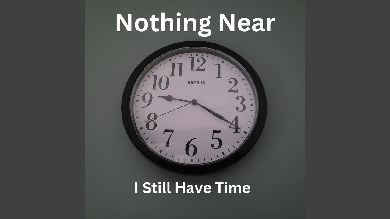 I Still Have Time - YouTube