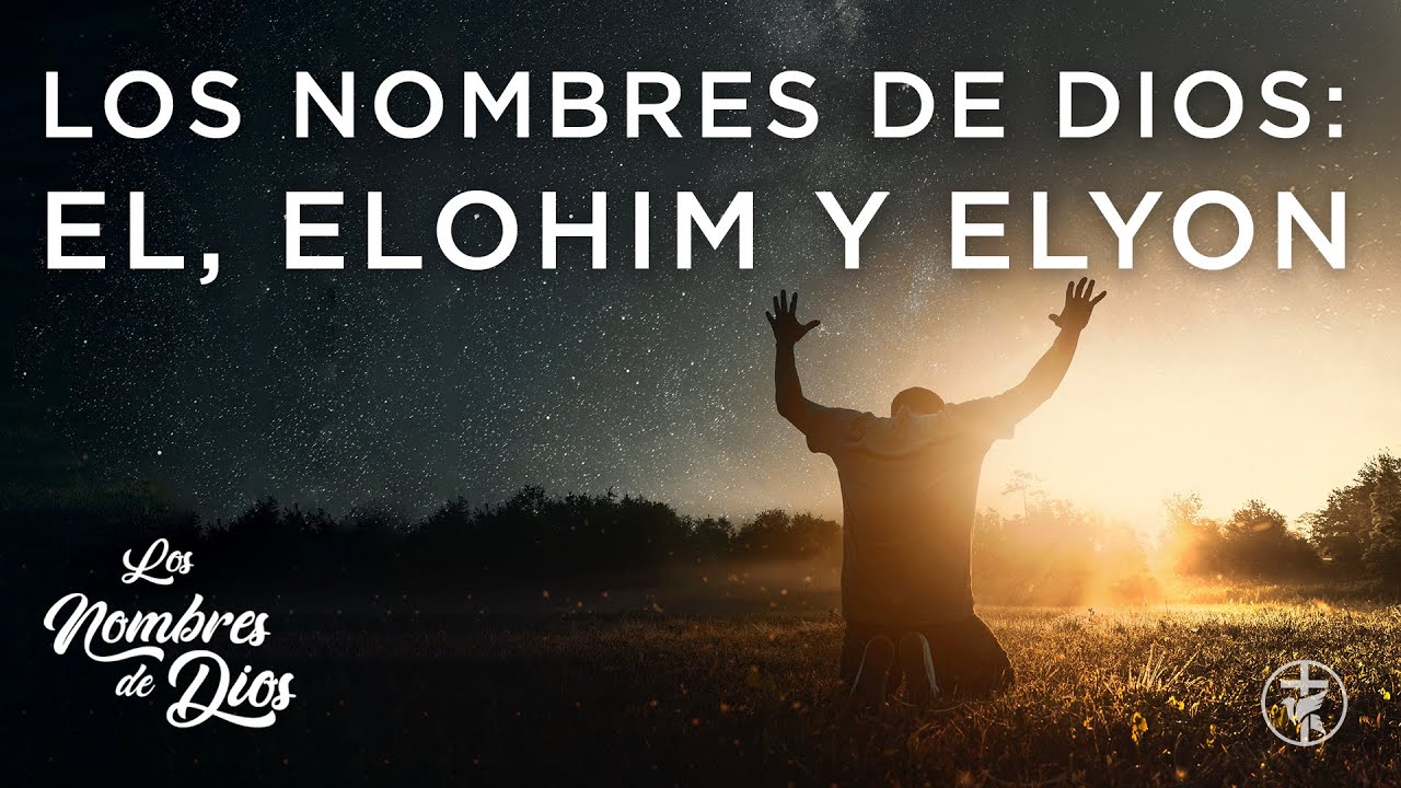 Los nombres de Dios: El, Elohim y Elyon - Ps. Álex Figueroa - YouTube