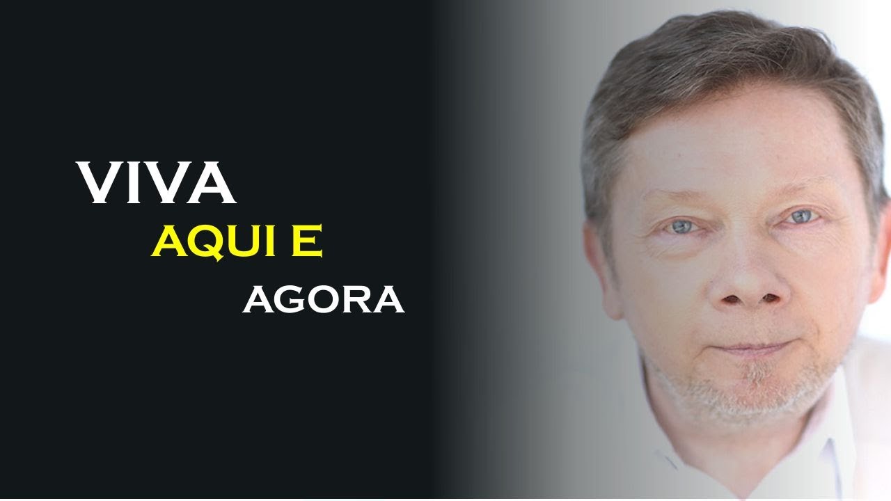 COMO VIVER NO AQUI E NO AGORA, ECKHART TOLLE DUBLADO - YouTube