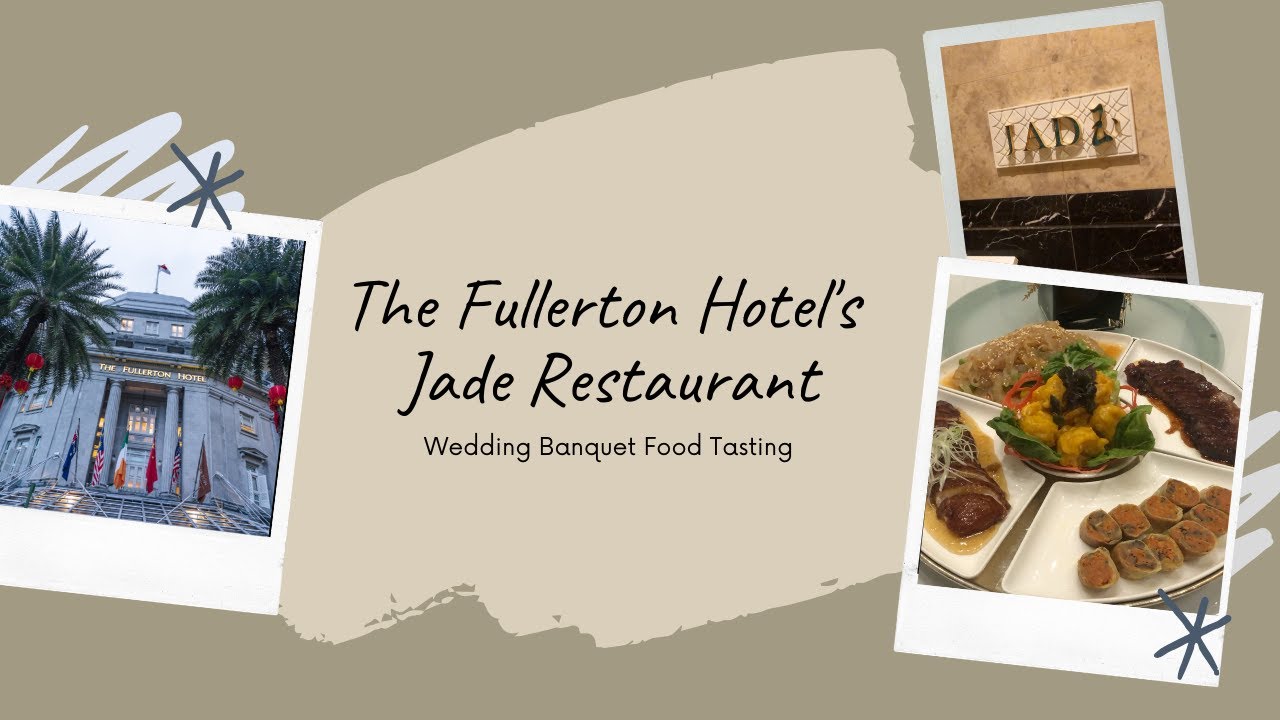 THE FULLERTON HOTEL JADE RESTAURANT | WEDDING BANQUET FOOD TASTING ...