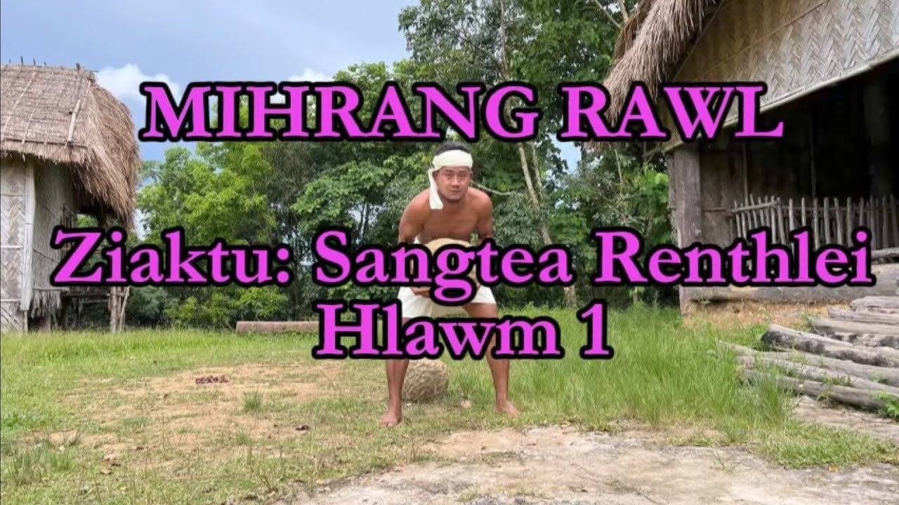 MIHRANG RAWL (Hlawm 1) Sangtea Renthlei - YouTube
