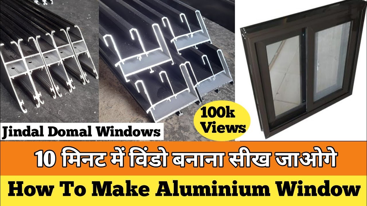 10 मिनट में विंडो बनाना सीखे🔥| Jindal Aluminium Window | Aluminium ...