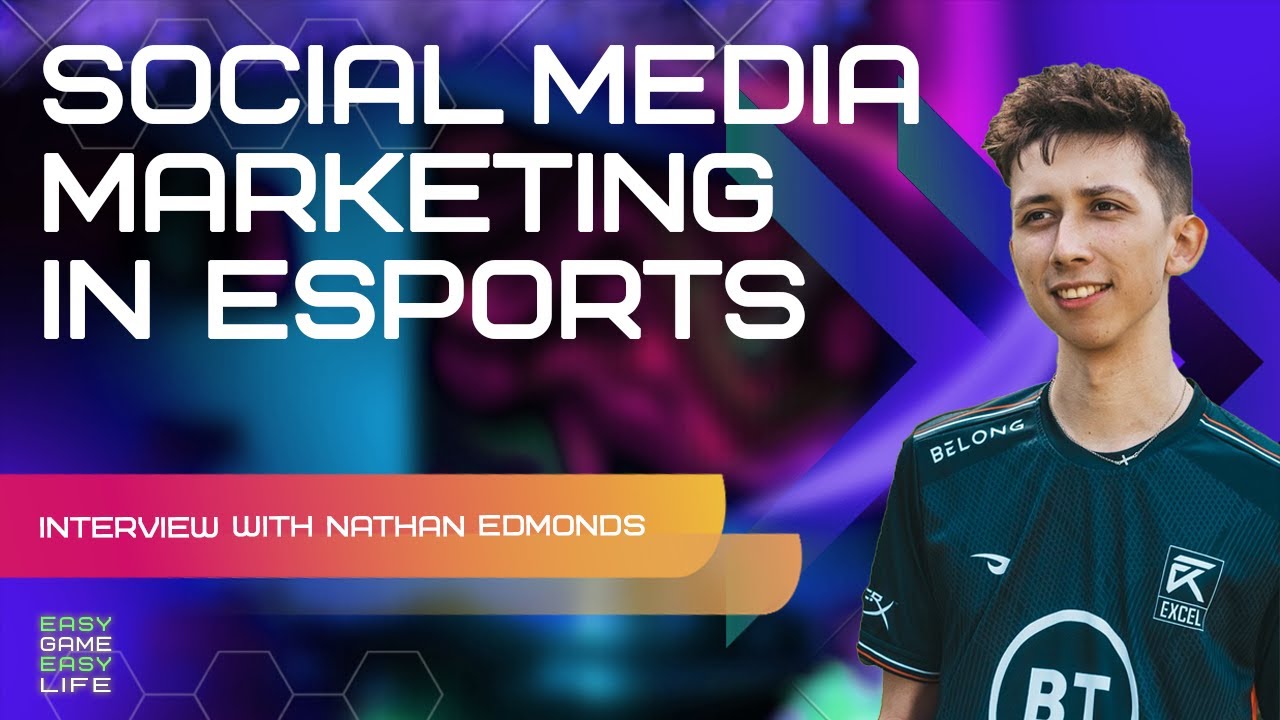 Social Media Marketing in Esports: Interview with Nathan Edmonds - YouTube
