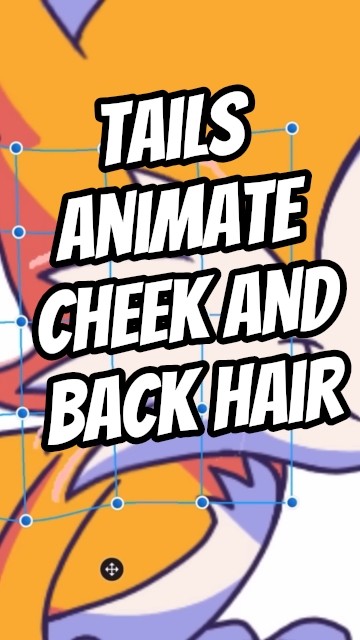 Transform Tool : Animate Cheek And Back Hair #tails #milesprower # ...