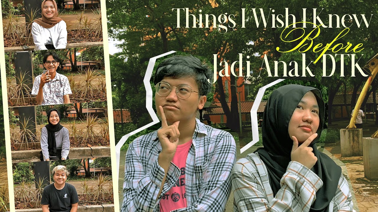 THINGS I WISH I KNEW BEFORE JADI ANAK DTK | HUMAS IMTK FTUI 2023 - YouTube