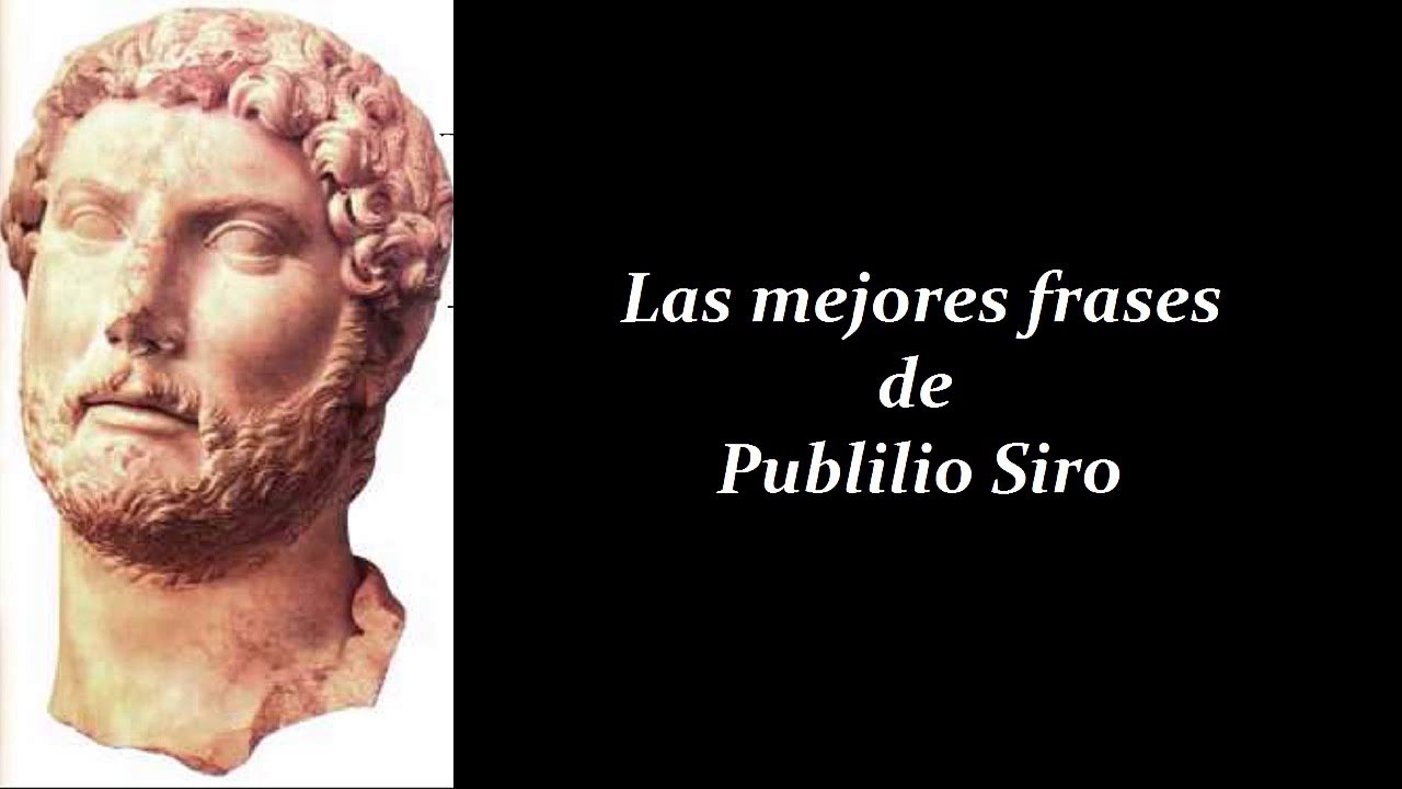 Frases célebres de Publilio Siro - YouTube