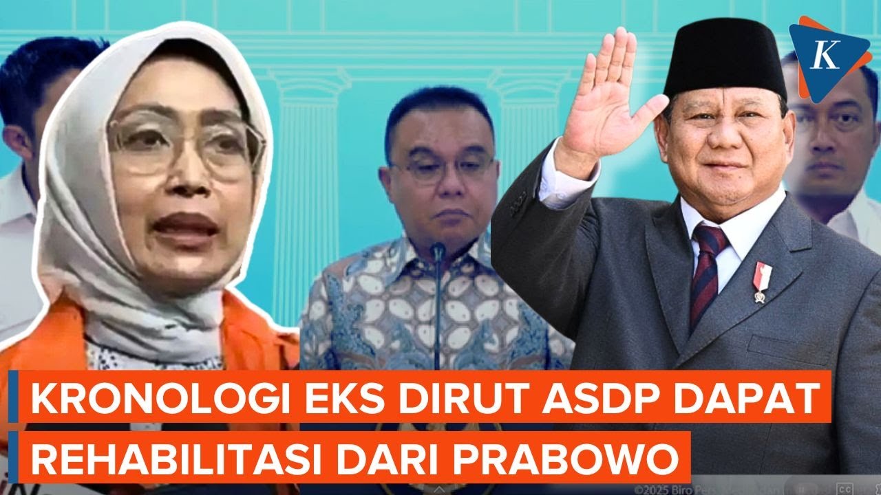 Kronologi Eks Dirut ASDP Dapat Rehabilitasi dari Prabowo - YouTube
