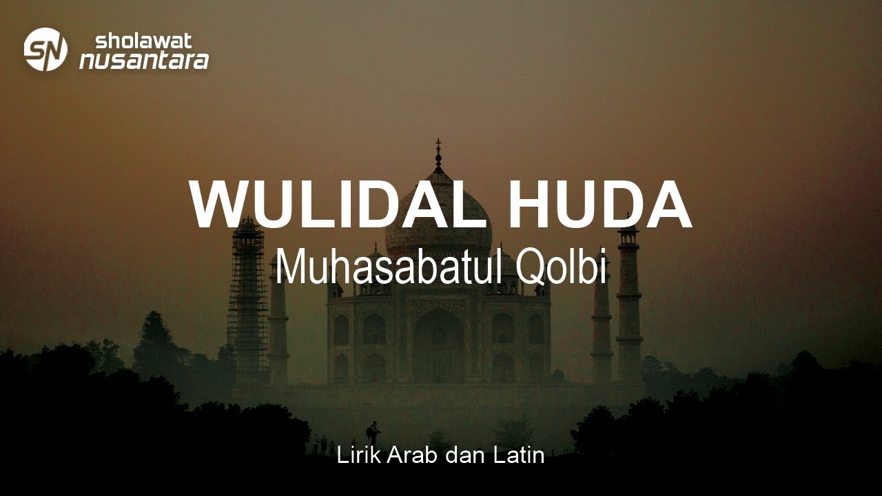 Muhasabatul Qolbi - Wulidal Huda | Lirik Arab dan Latin - YouTube