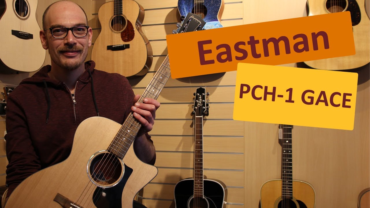 Eastman PCH-1 GACE Acoustic Guitar | Played by Chris Lee | Musik Bertram - YouTube