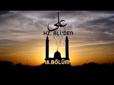 Hz  Ali'den Nasihatler 18.Bölüm