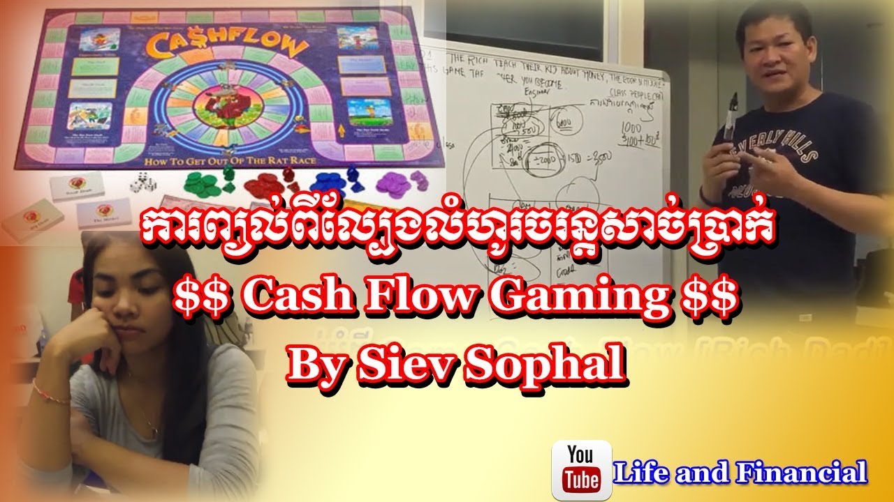 An explanation of cash flow-Game Cash Flow-By Mr.Siev Sophal-life and ...
