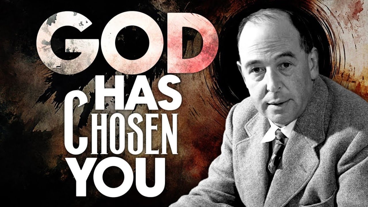 The Reason Behind God Choosing You - C.S. Lewis - YouTube