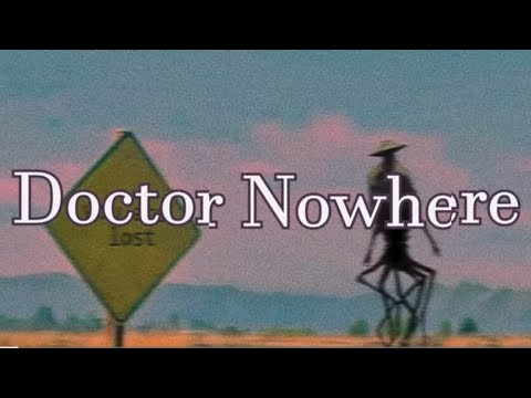 have you heard about doctor nowhere - YouTube