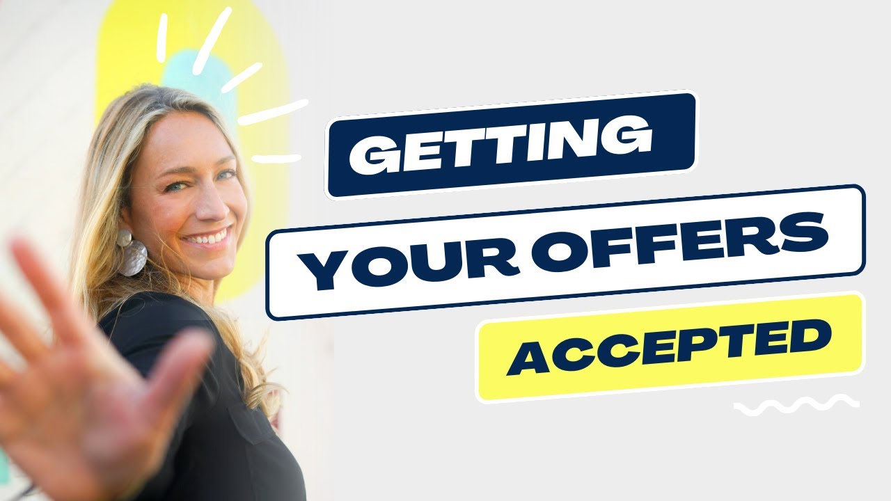 How To Get Your Offer Accepted | Tips On Getting Your Offer Accepted ...
