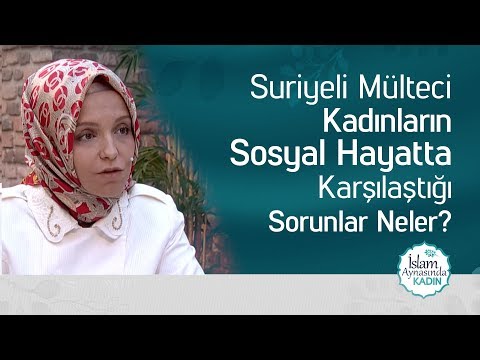 Suriyeli Mülteci Kadınların Sosyal Hayatta Karşılaştığı Sorunlar Neler?