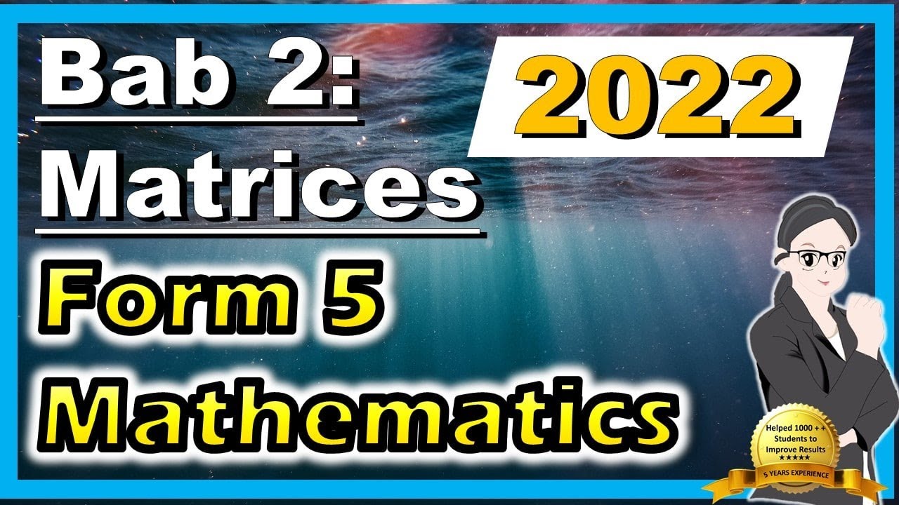 Chapter 2 Matrices (Matriks) |Free Trial F5 Math| - YouTube